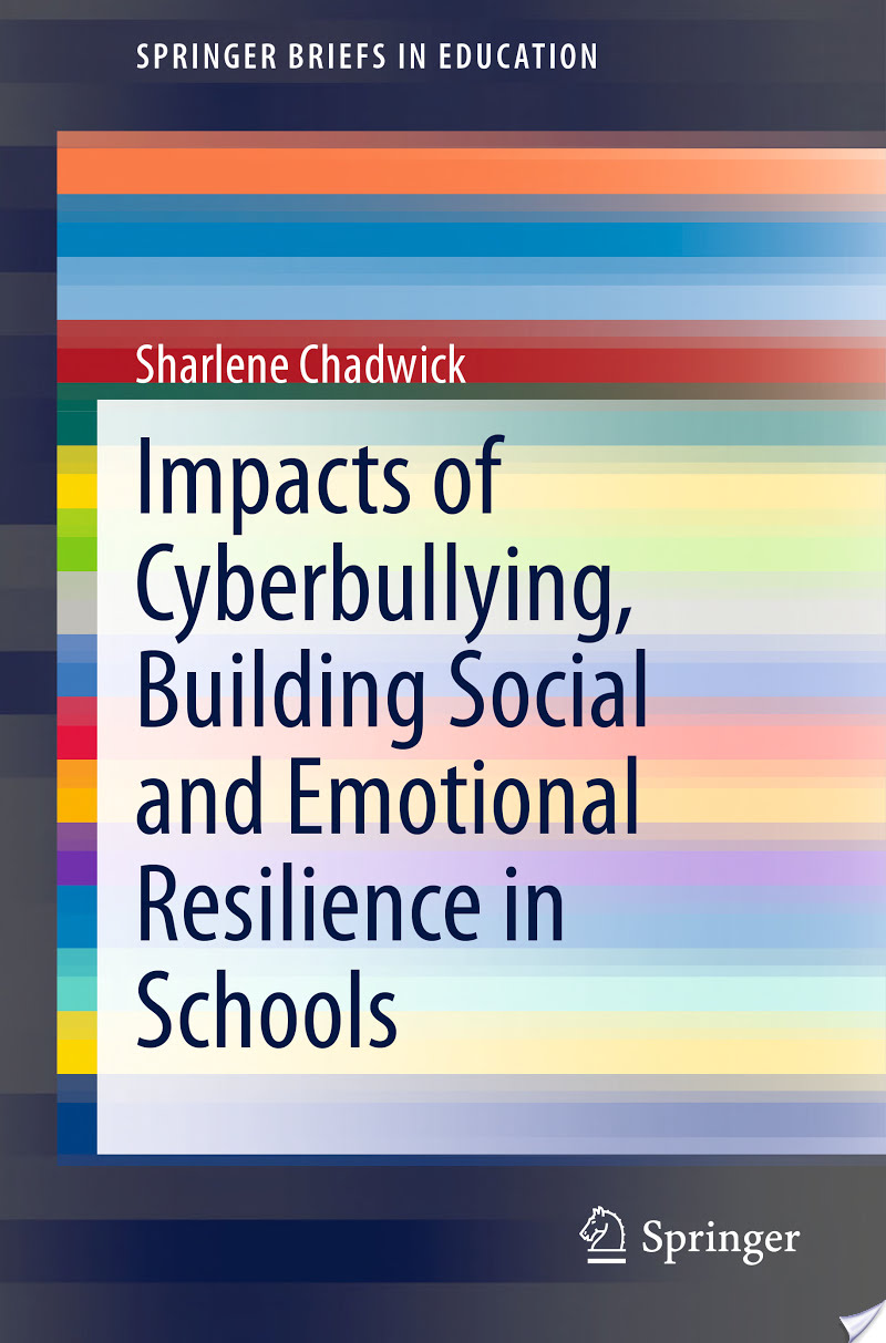 Impacts of Cyberbullying, Building Social and Emotional Resilience in ...